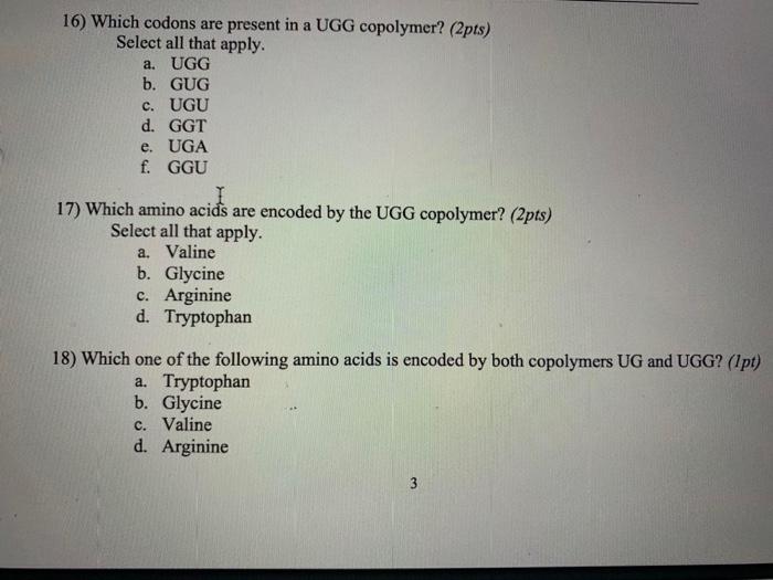 Solved 16) Which codons are present in a UGG copolymer? | Chegg.com