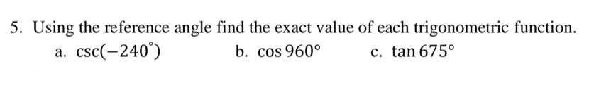 Solved 5. Using the reference angle find the exact value of | Chegg.com