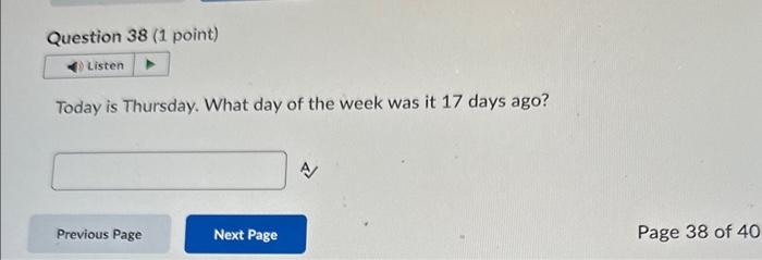 Solved Today is Thursday. What day of the week was it 17 | Chegg.com