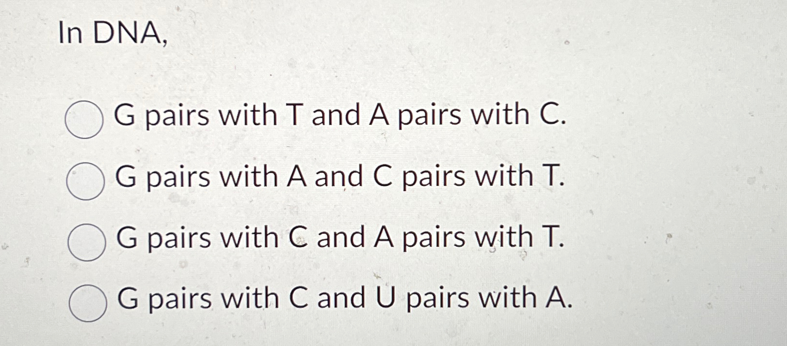 Solved In DNA,G ﻿pairs with T ﻿and A pairs with C.G ﻿pairs | Chegg.com
