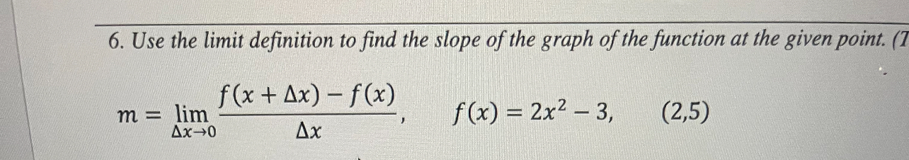 Solved Use the limit definition to find the slope of the | Chegg.com