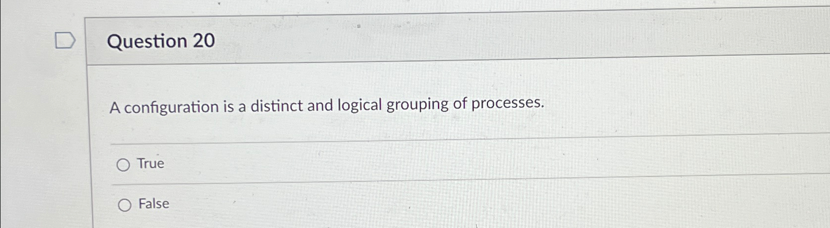 Solved Question 20A configuration is a distinct and logical | Chegg.com