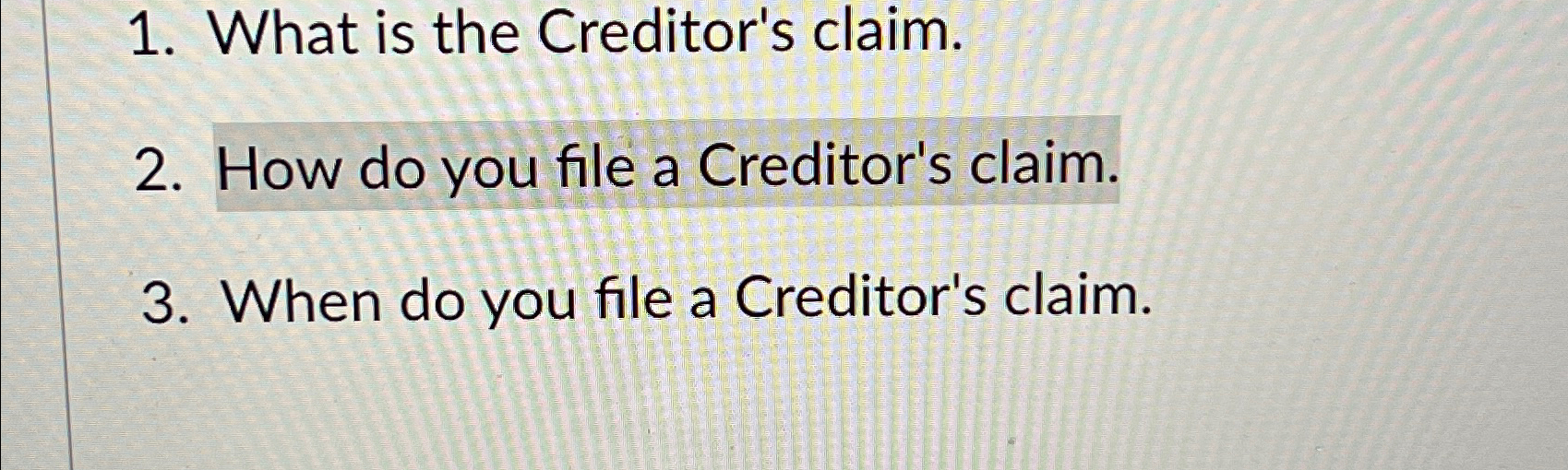 Solved What is the Creditor's claim.How do you file a | Chegg.com