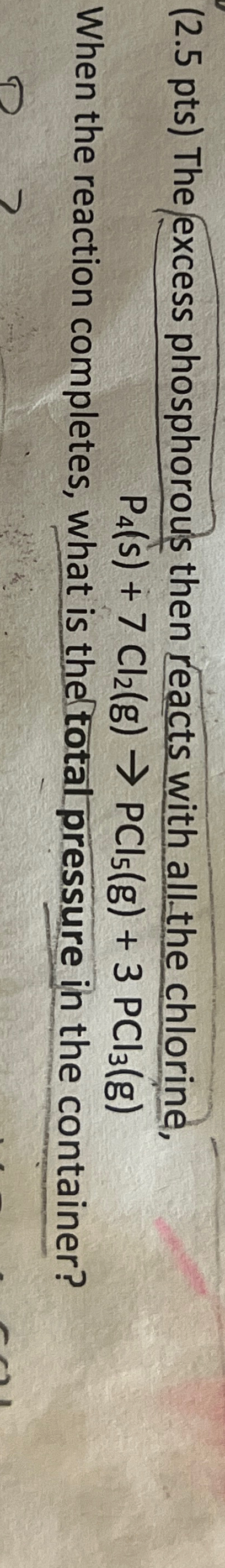 Solved The excess phosphorous then reacts with all the | Chegg.com