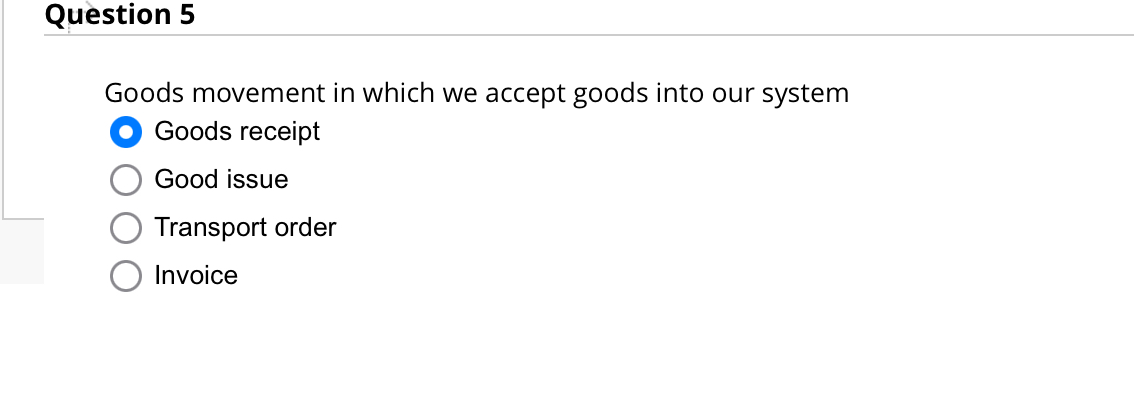 Solved Question 5Goods movement in which we accept goods | Chegg.com