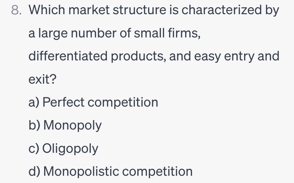 Solved 8. Which market structure is characterized by a large | Chegg.com