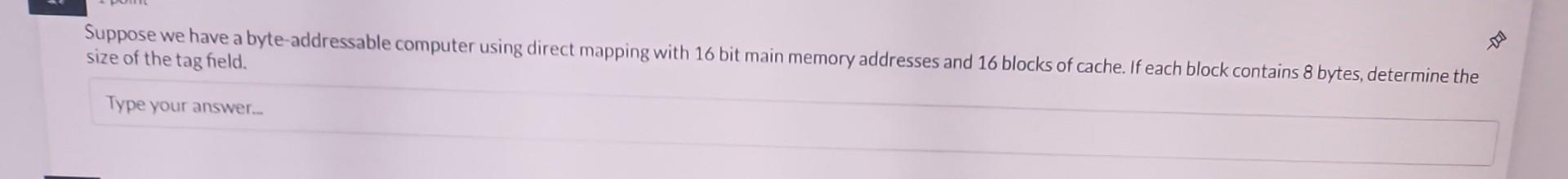 Solved Suppose We Have A Byte Addressable Computer Using