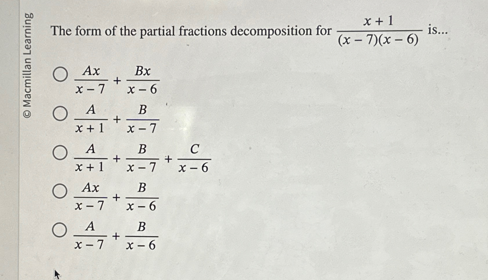 Solved The form of the partial fractions decomposition for | Chegg.com