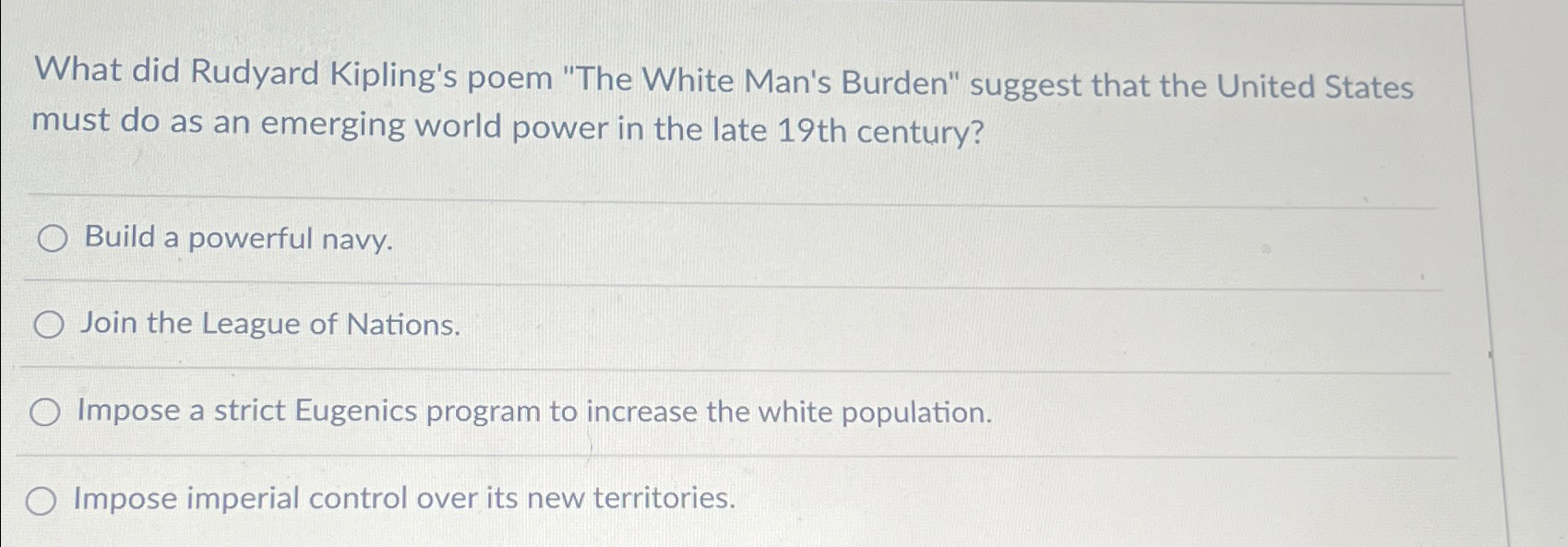 Solved What did Rudyard Kipling's poem "The White Man's | Chegg.com