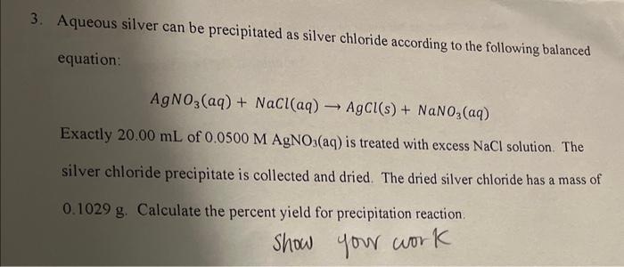 Solved 3. Aqueous silver can be precipitated as silver | Chegg.com