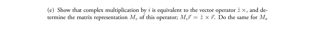 (e) Show that complex multiplication by i is | Chegg.com