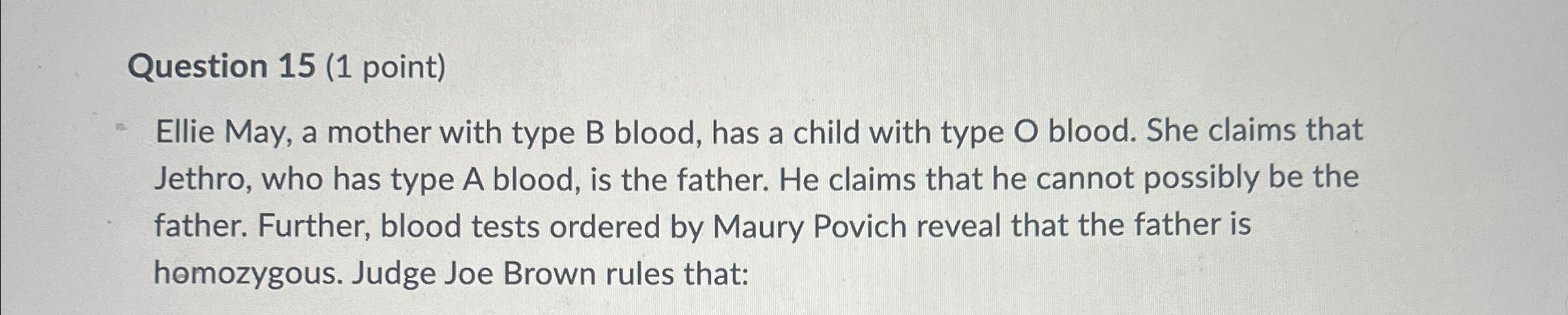 Solved Question 15 (1 ﻿point)Ellie May, a mother with type B | Chegg.com