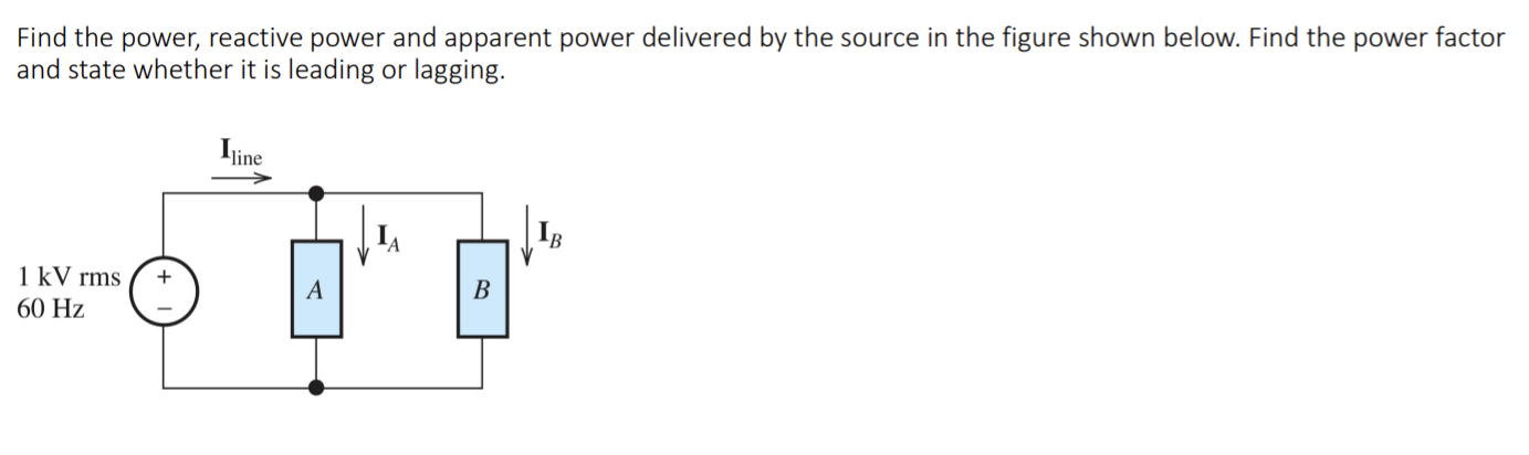 Find the power, reactive power and apparent power | Chegg.com