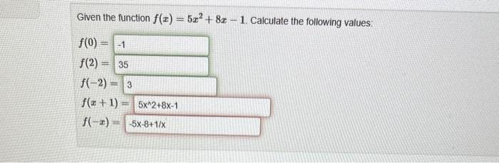 Solved Given the function f(x)=5x2+8x−1. Calculate the | Chegg.com