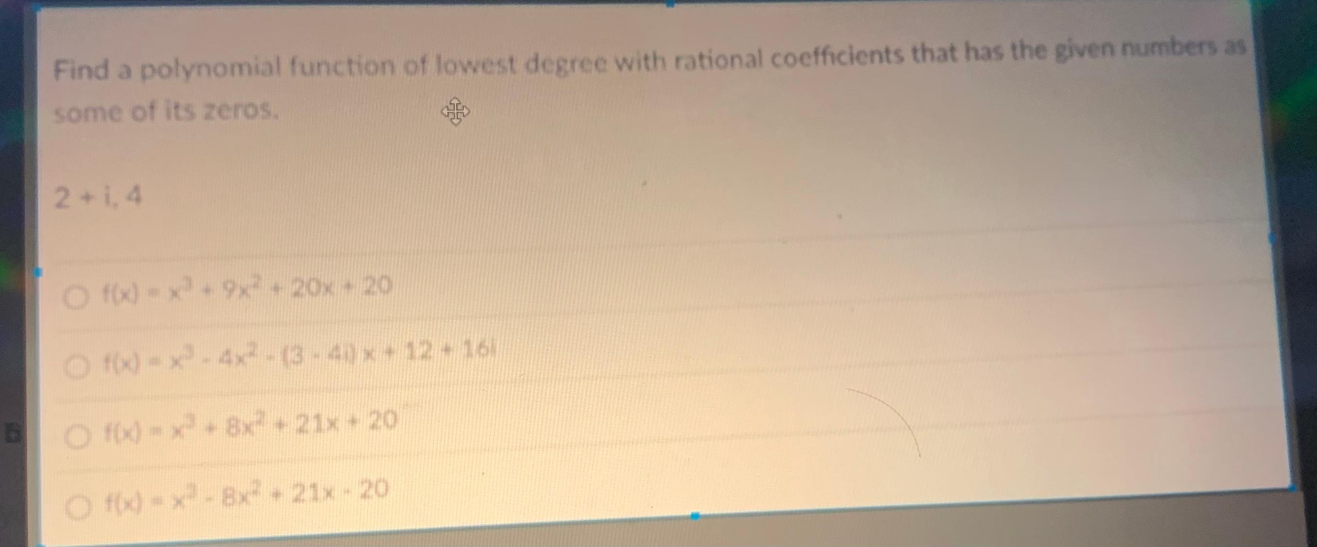 Solved Find a polynomial function of lowest degree with | Chegg.com