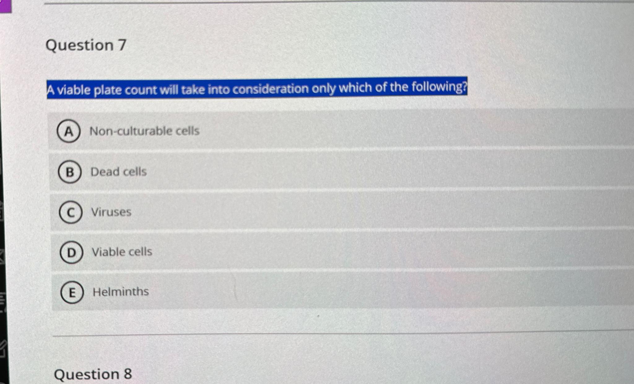Solved Question 7A viable plate count will take into | Chegg.com