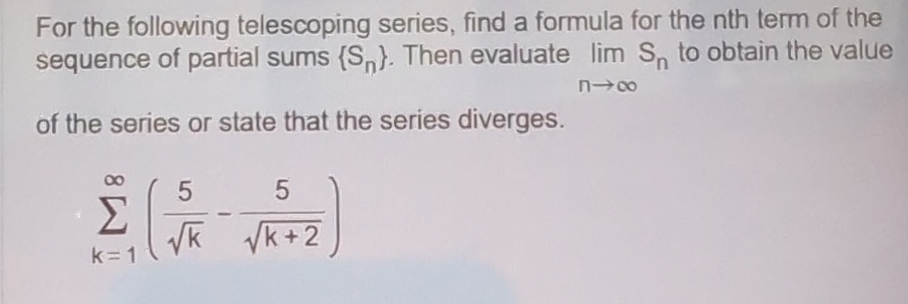 Solved For the following telescoping series, find a formula | Chegg.com