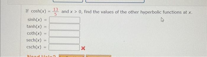 Solved If cosh(x)=513 and x>0, find the values of the other | Chegg.com