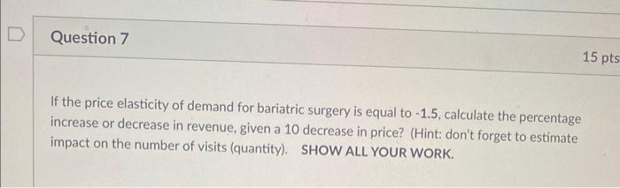 Solved If the price elasticity of demand for bariatric | Chegg.com