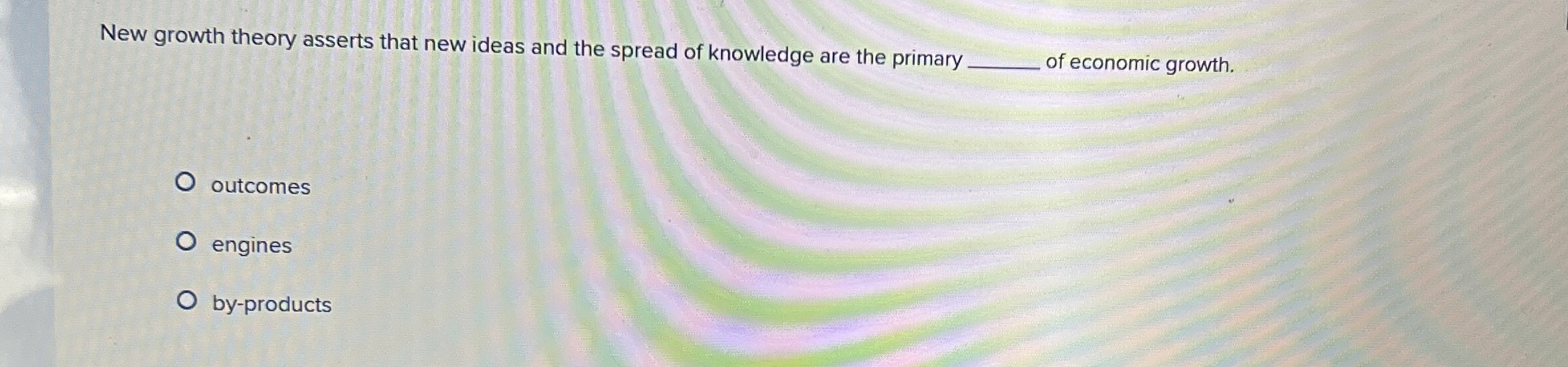 Solved New growth theory asserts that new ideas and the | Chegg.com