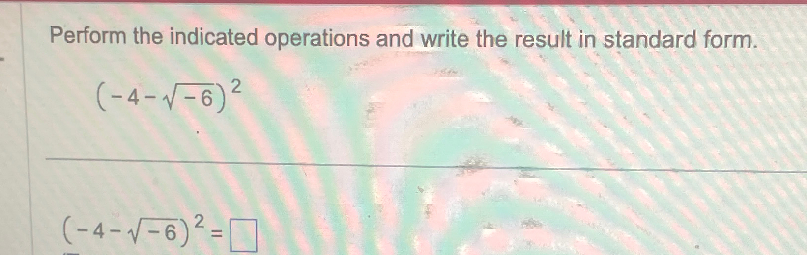 Solved Perform The Indicated Operations And Write The Result