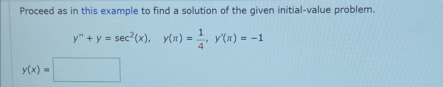 Solved Proceed as in this example to find a solution of the | Chegg.com