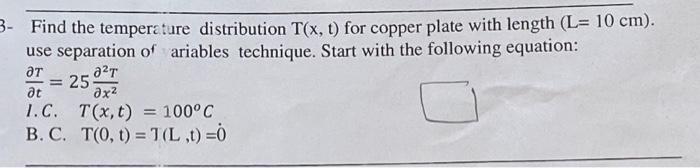 Solved Find the temperature distribution T(x,t) for copper | Chegg.com