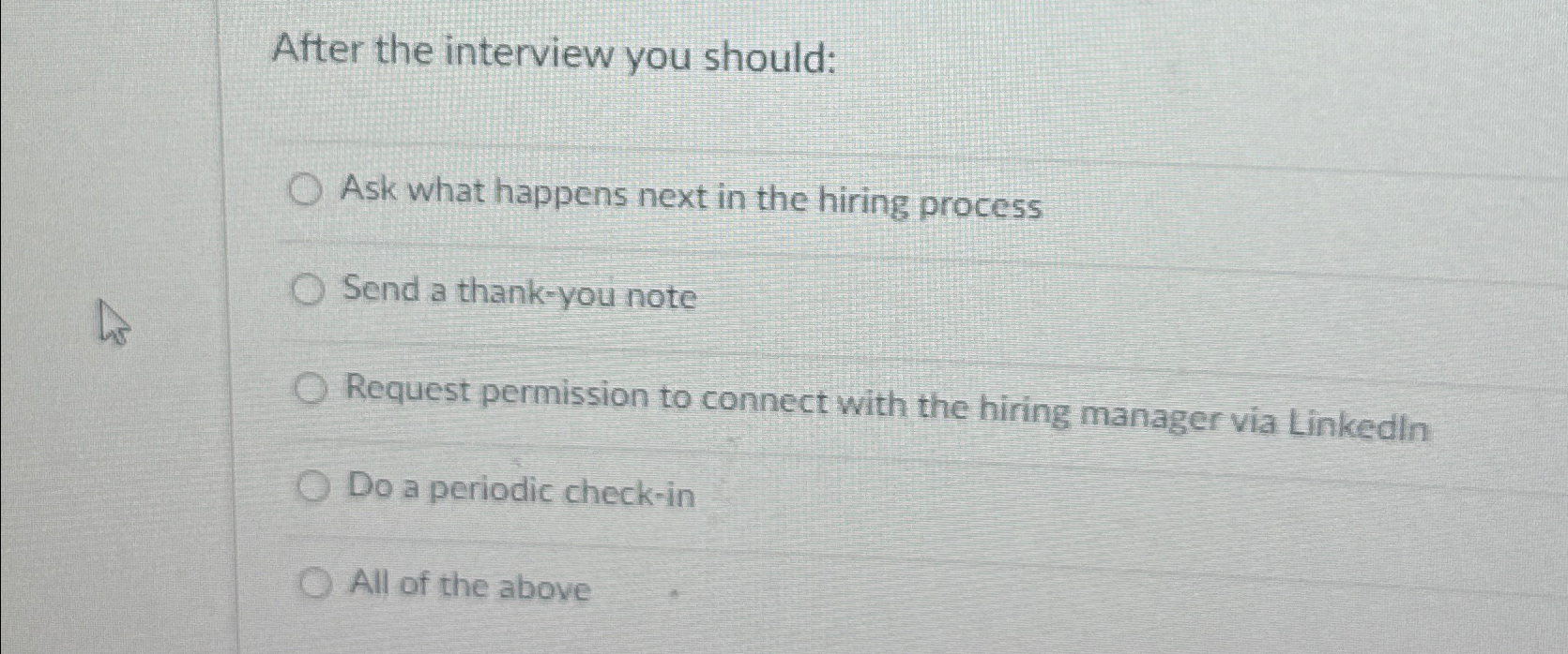 Solved After the interview you should:Ask what happens next | Chegg.com