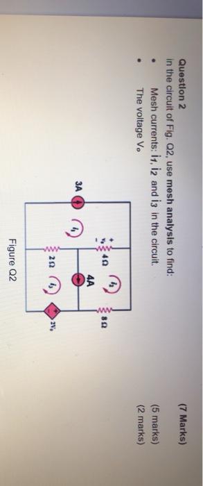 Solved (7 Marks) Question 2 in the circuit of Fig. Q2, use | Chegg.com
