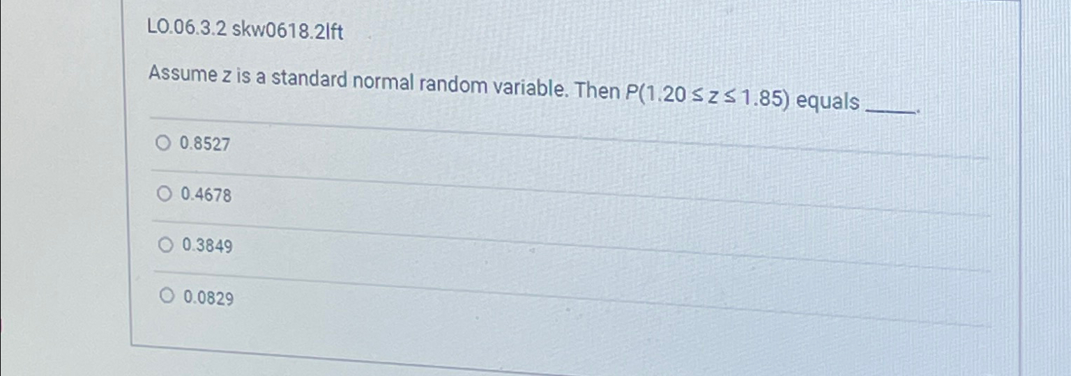 Solved L0.06.3.2 ﻿skw0618.2lftAssume z ﻿is a standard normal | Chegg.com