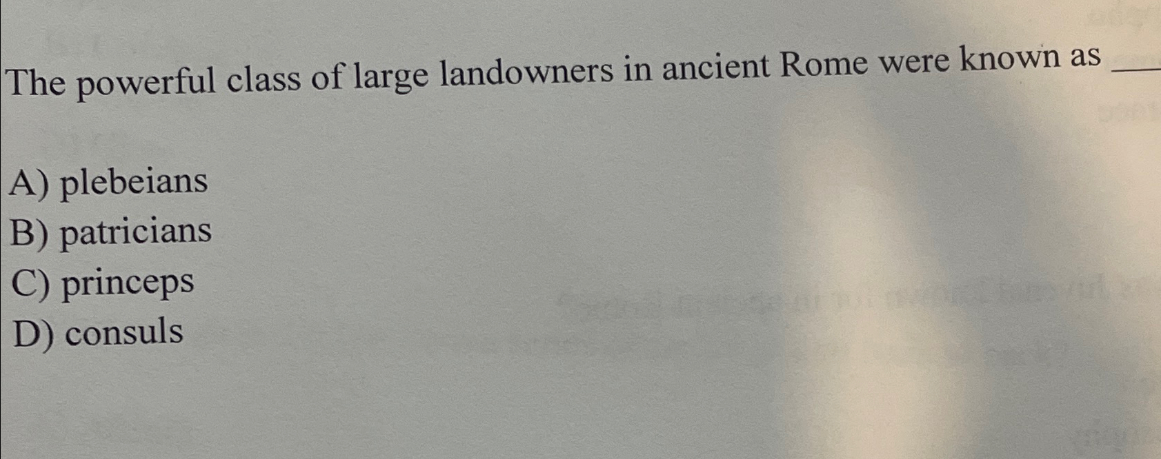 Solved The powerful class of large landowners in ancient | Chegg.com