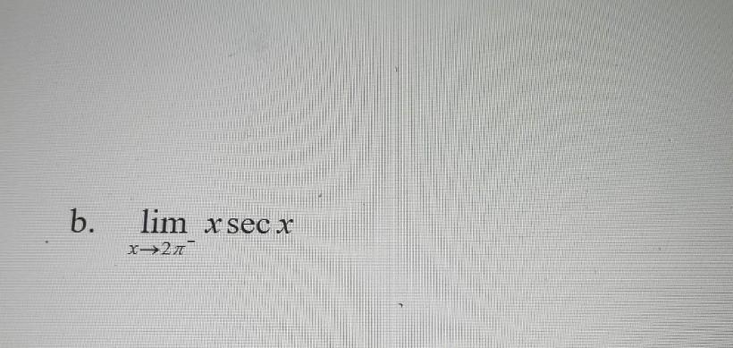 Solved limx→2π−xsecx | Chegg.com