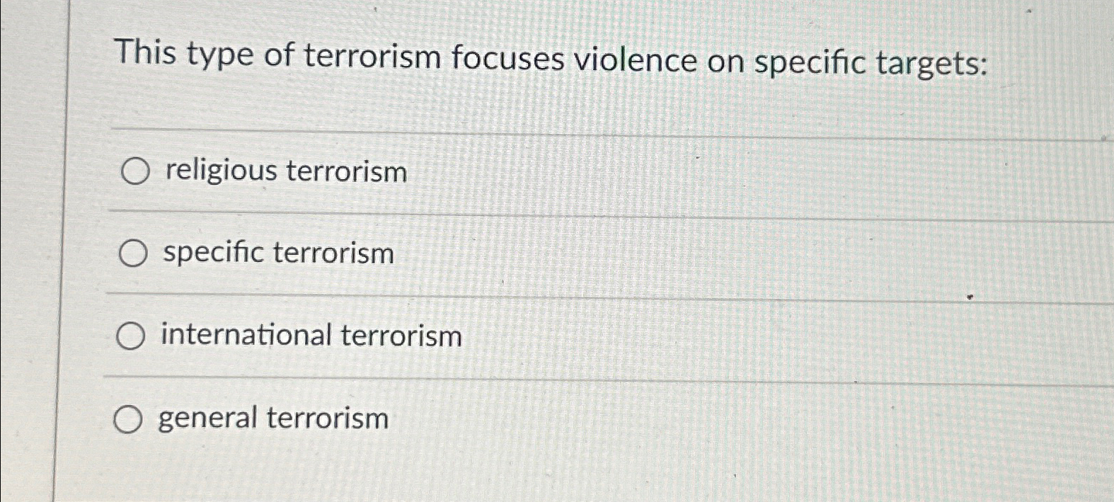 Solved This type of terrorism focuses violence on specific | Chegg.com