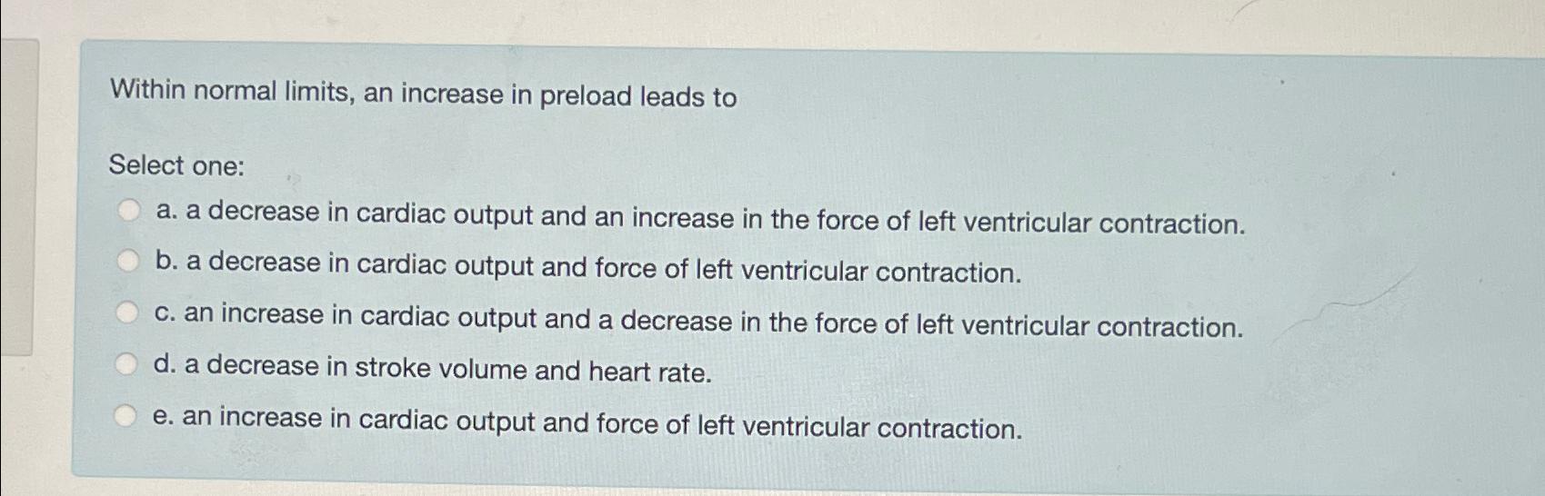 Solved Within normal limits, ﻿an increase in preload leads | Chegg.com