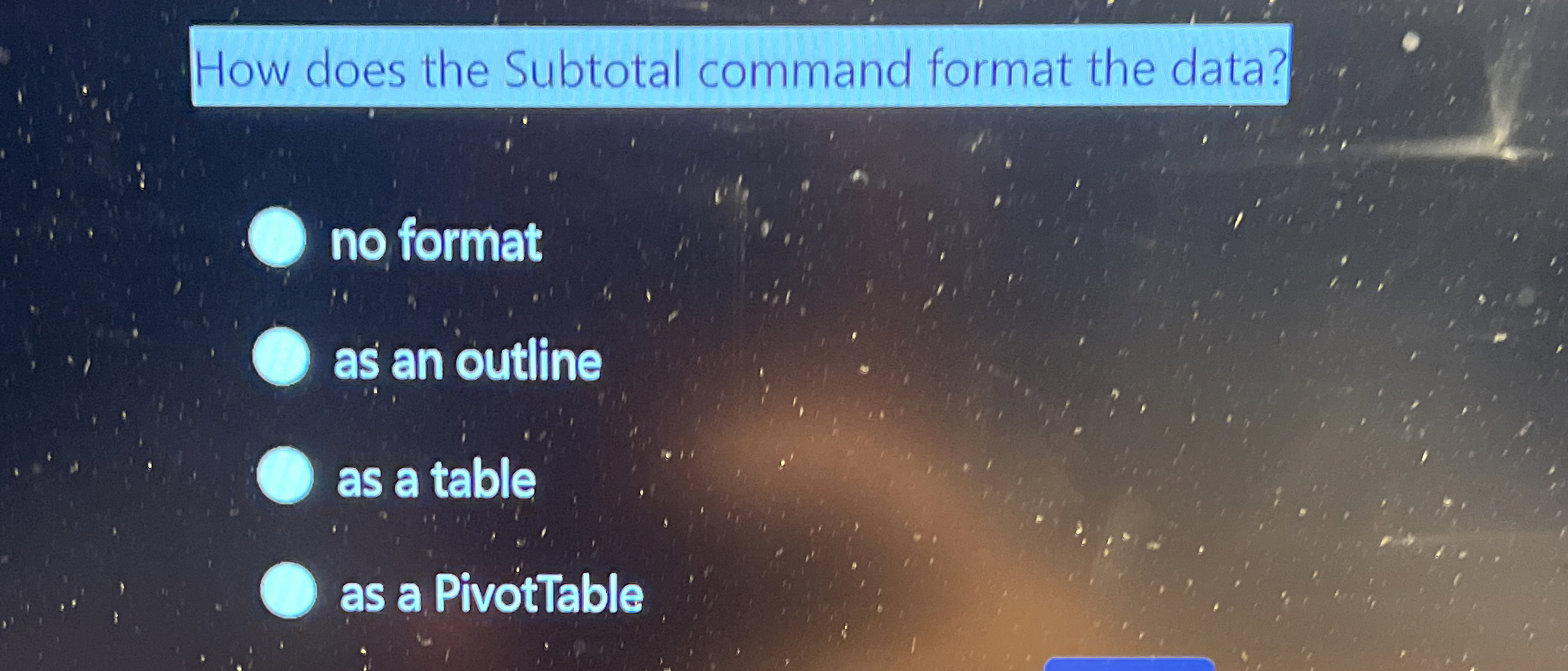 Solved How does the Subtotal command format the data?no | Chegg.com