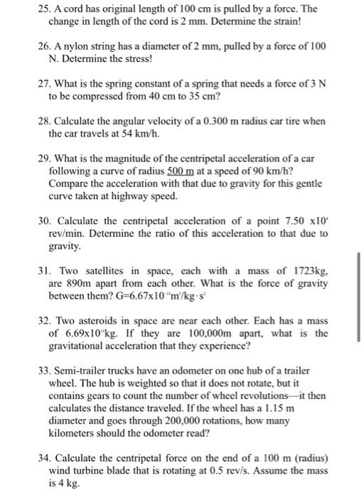 Solved 25. A cord has original length of 100 cm is pulled by | Chegg.com