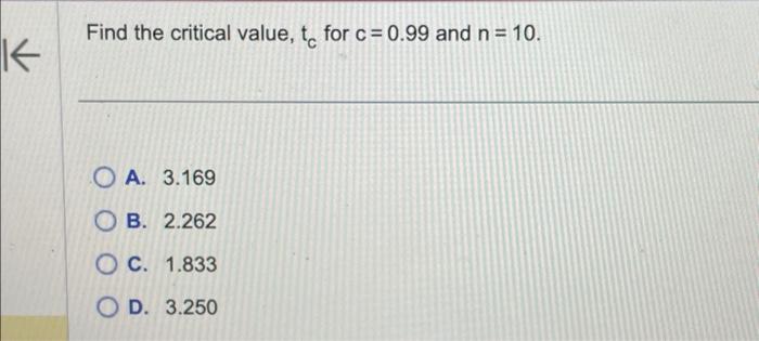 Solved K Find the critical value, t for c= 0.99 and n = 10. | Chegg.com