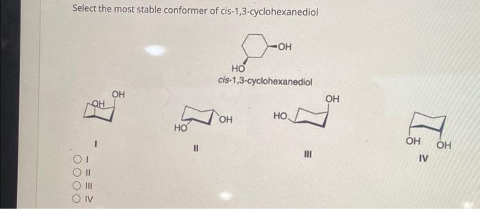 Solved Select the most stable conformer of | Chegg.com
