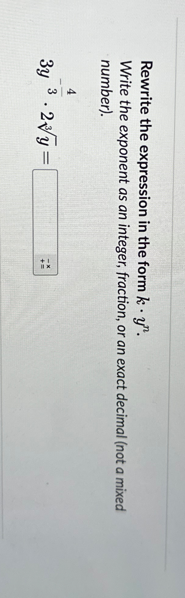 Solved Rewrite the expression in the form k*yn.Write the | Chegg.com
