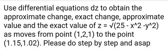 Solved Q1 (a) CONFIDENTIAL Use the differential dz to obtain | Chegg.com