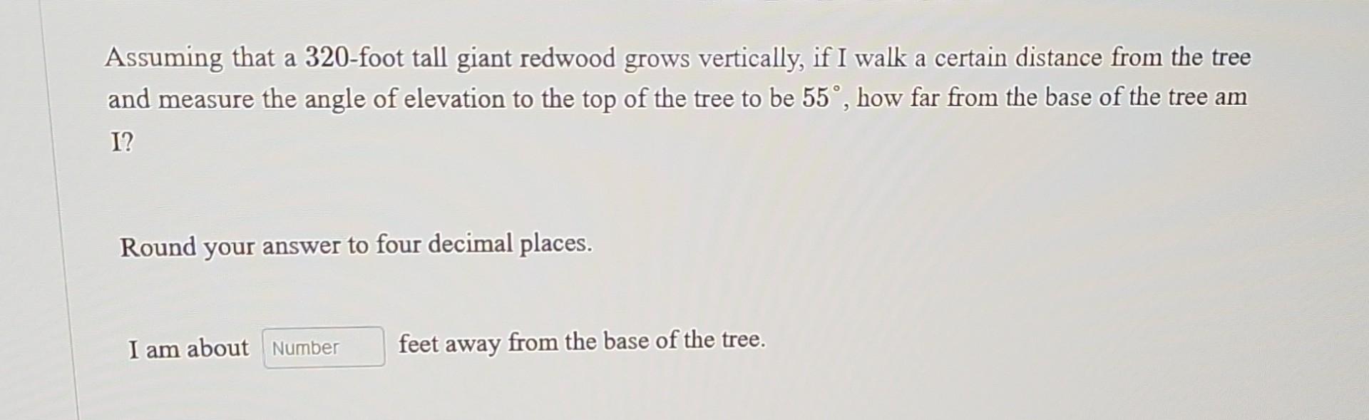 Assuming that a 320 -foot tall giant redwood grows | Chegg.com