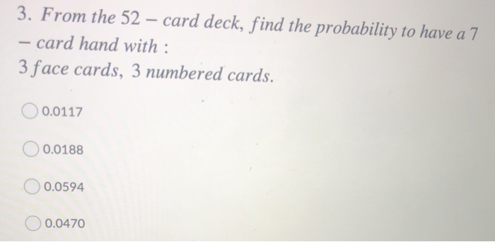 Solved 3. From the 52 – card deck, find the probability to | Chegg.com