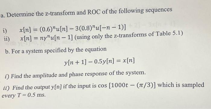 Solved a. Determine the z-transform and ROC of the following | Chegg.com