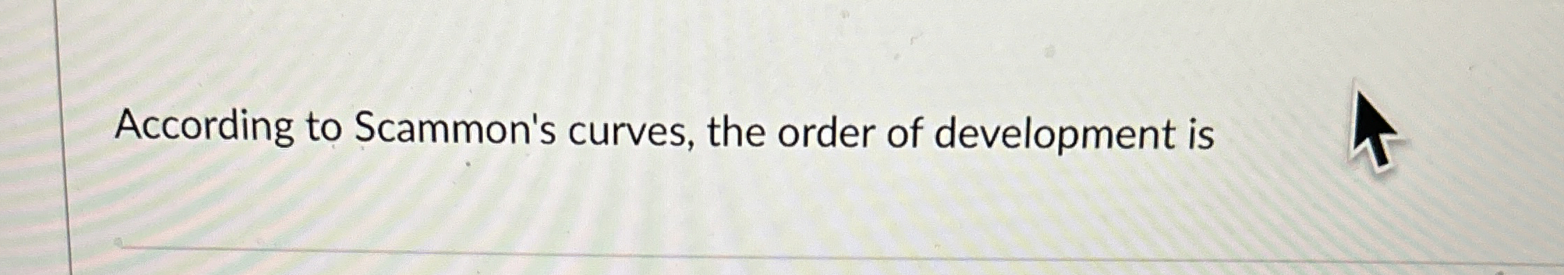 Solved According to Scammon's curves, the order of | Chegg.com