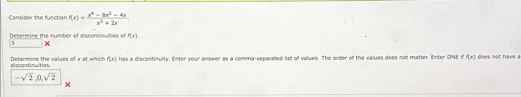 Solved Consider the function f(x)=x4-8x2-4xx3+2xDetermine | Chegg.com