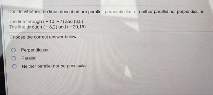 Solved Decide whether the lines described are parallel, | Chegg.com