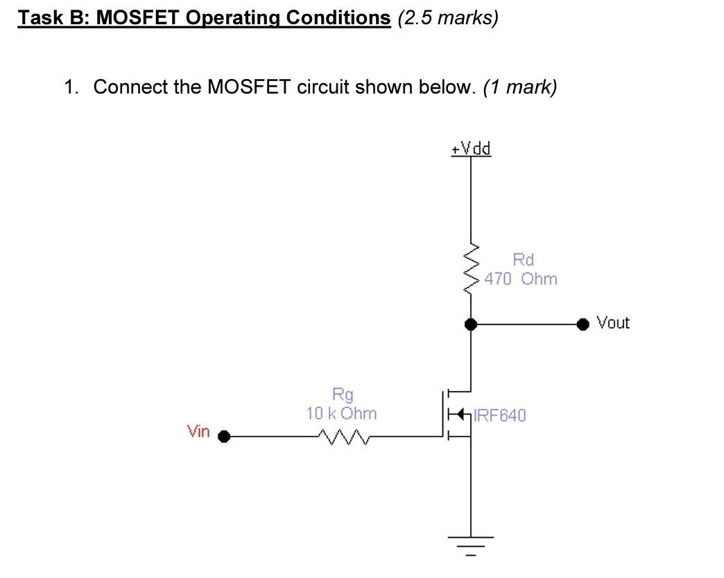 Solved Task B: MOSFET Operating Conditions (2.5 marks) 1. | Chegg.com
