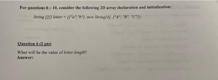 Solved For questions 6-10, consider the following 2D array | Chegg.com