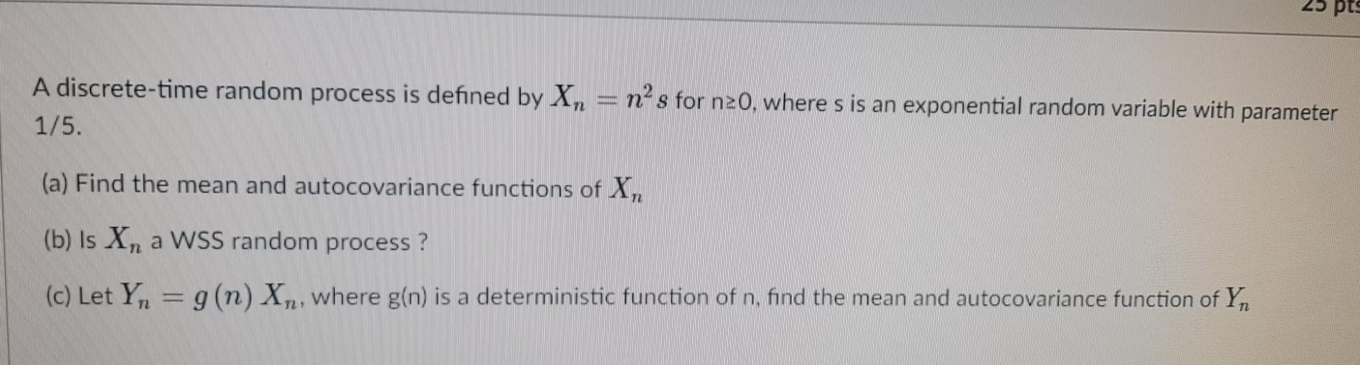 Solved 25 pts A discrete-time random process is defined by | Chegg.com