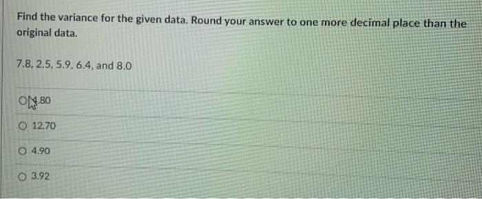 Solved Find the variance for the given data. Round your | Chegg.com
